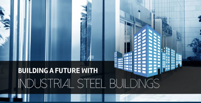 Building a Future with Industrial Steel Buildings